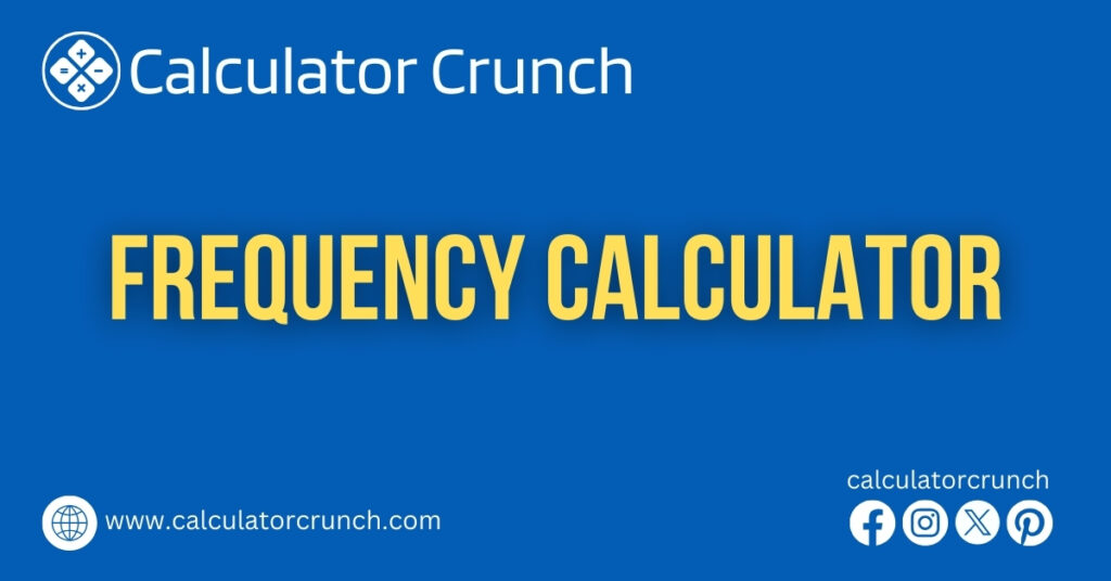 Frequency Calculator | Calculator Crunch