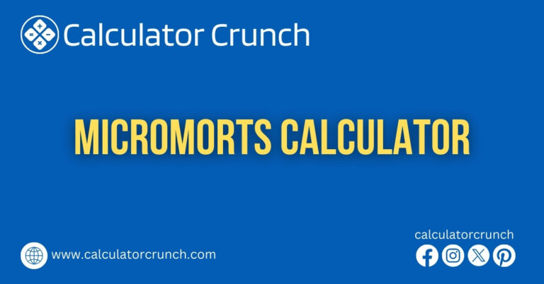 Micromorts Calculator | Calculator Crunch