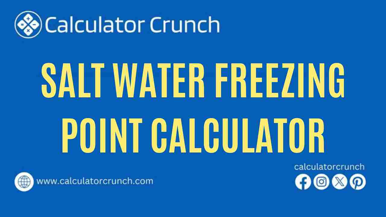 Salt Water Freezing Point Calculator | Calculator Crunch