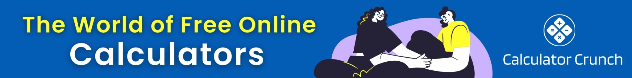 Calculator Crunch | The World Of Free Online Calculators